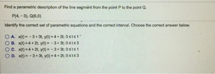 Solved Find a parametric description of the line segment | Chegg.com