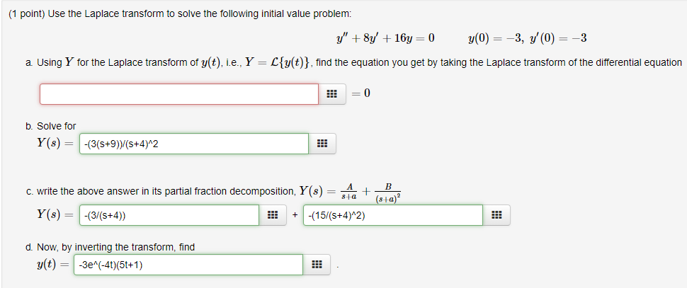 Solved (1 point) Use the Laplace transform to solve the | Chegg.com