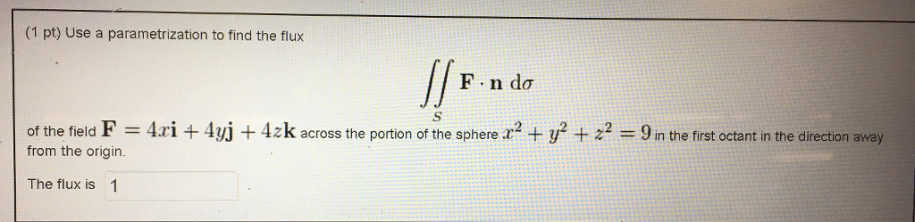 Solved Use a parameterization to find the flux integral | Chegg.com