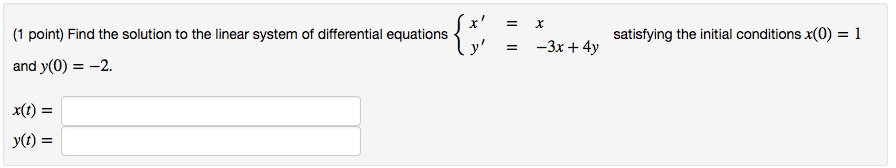Solved satisfying the initial conditions x(0) (1 point) Find | Chegg.com
