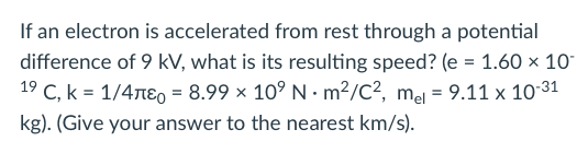 Solved If An Electron Is Accelerated From Rest Through A