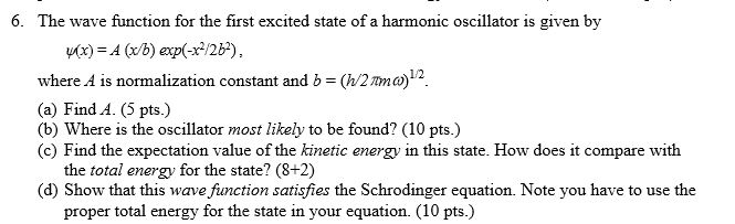 Solved 6 The Wave Function For The First Excited State Of A