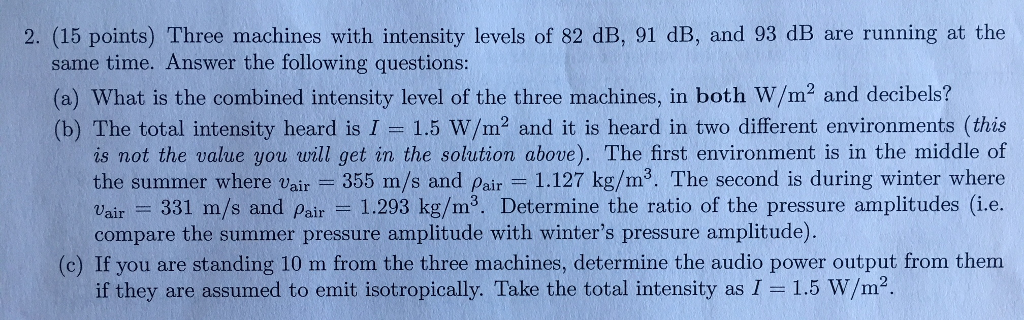 Solved 2. (15 points) Three machines with intensity levels | Chegg.com Solved 2. (15 points) Three machines with intensity levels | Chegg.com