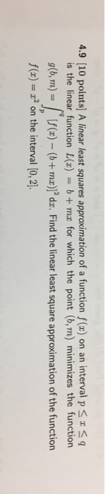 Solved A linear least squares approximation of a function | Chegg.com