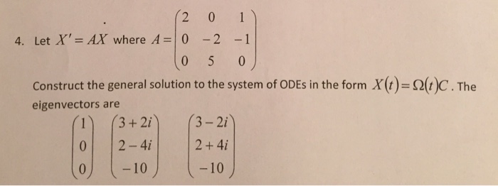 Solved Let X' = AX where A = matrix Construct the general | Chegg.com