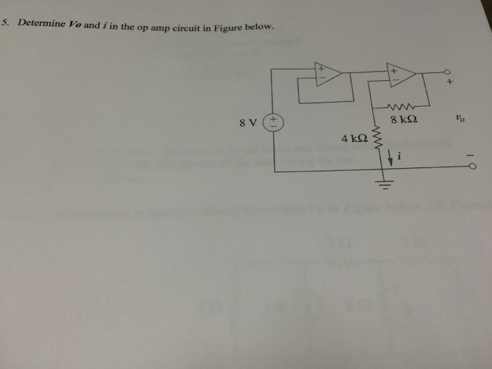 Solved 5. Determine V0 and i in the op amp circuit Figure | Chegg.com