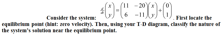 Solved Consider the system: equilibrium point Then, using | Chegg.com