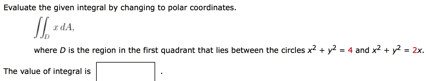 Evaluate the given integral by changing to polar | Chegg.com