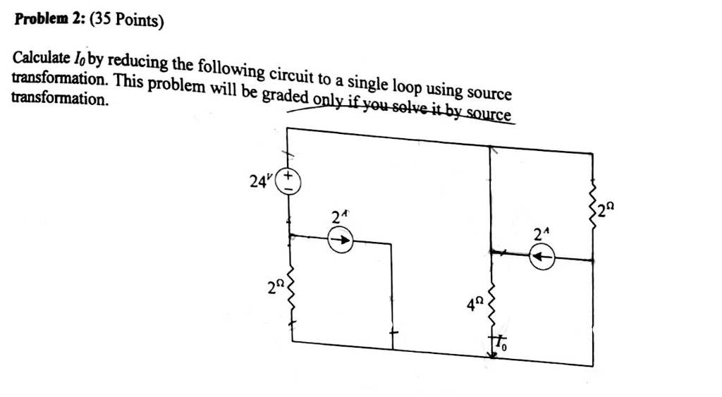 Solved Problem 2: (35 Points) Calculate lo by reducing the | Chegg.com