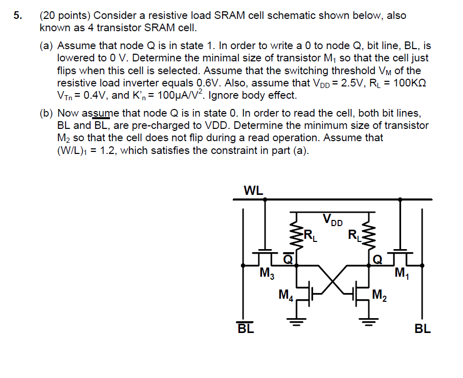 Solved Consider a resistive load SRAM cell schematic shown | Chegg.com