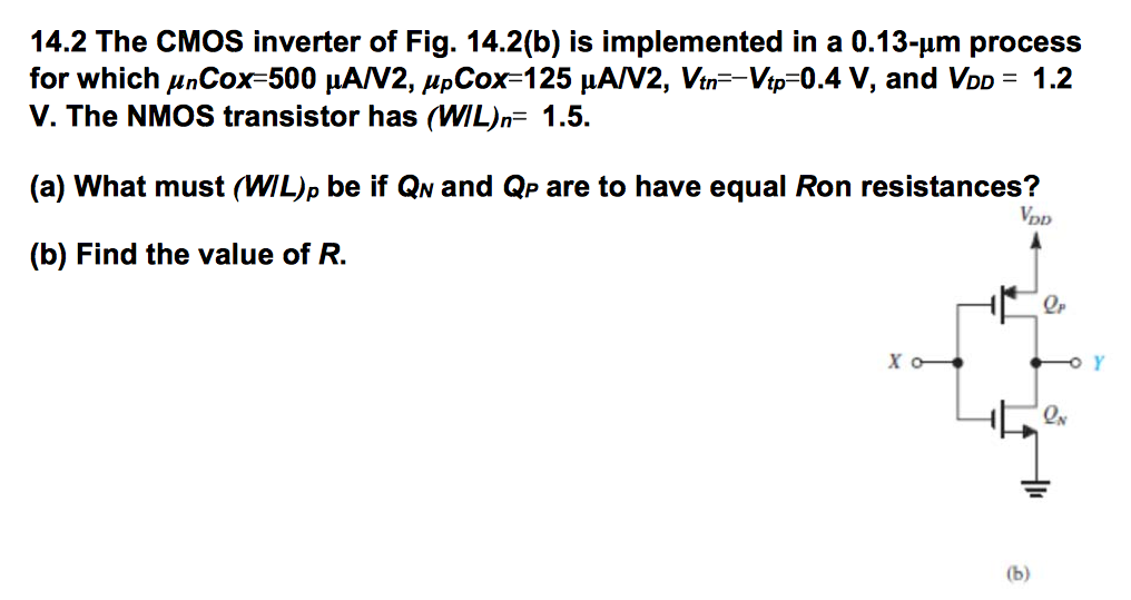Solved The CMOS inverter of Fig. 14.2(b) is implemented in a | Chegg.com