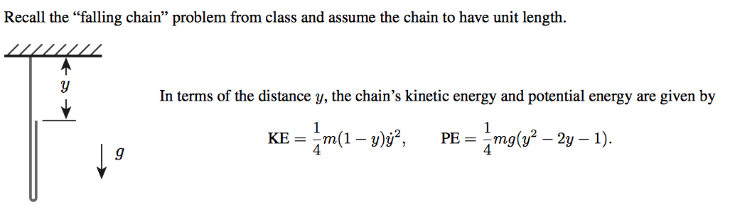 Solved Derive the equation of motion for the falling chain | Chegg.com