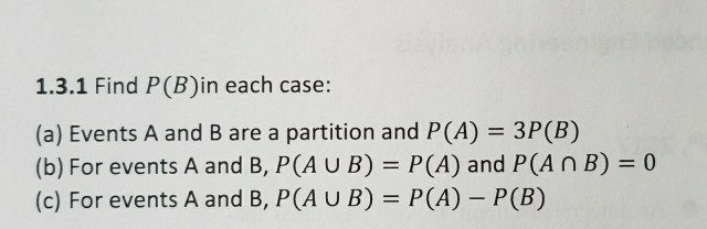 Solved Find P(B)in each case: (a) Events A and B are a | Chegg.com
