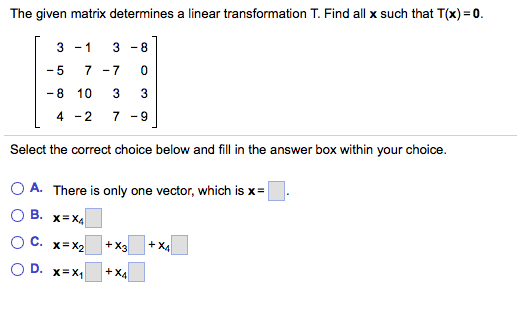 Solved The given matrix determines a linear transformation | Chegg.com
