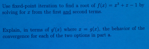 Use fixed-point iteration to find a root of f(x) = x3 | Chegg.com