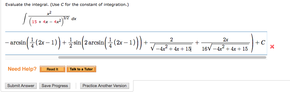 Solved Evaluate the integral. (Use C for the constant of | Chegg.com