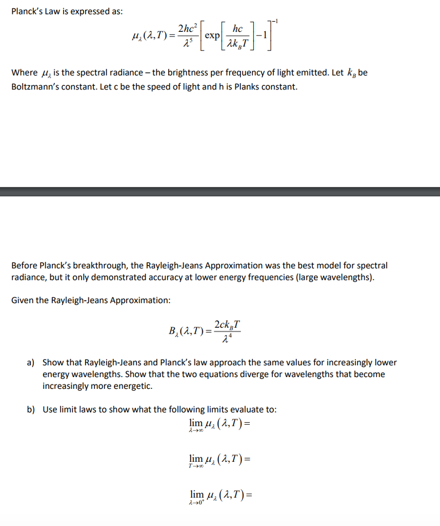 Solved Planck's Law is expressed as: mu_lambda(lambda, T) = | Chegg.com