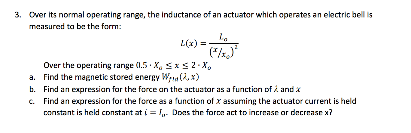Solved Over its normal operating range, the inductance of an | Chegg.com