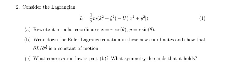 Solved Consider the Lagrangian L = 1/2 m (x^2 + y^2) - U | Chegg.com