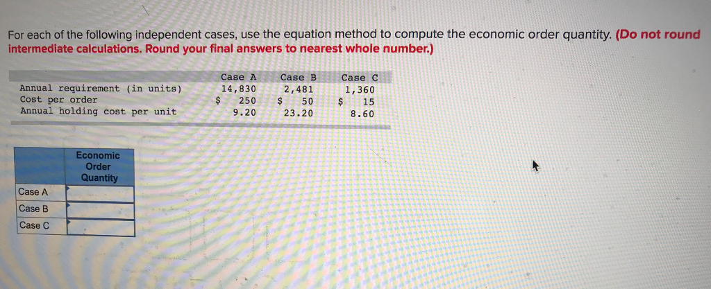 Solved For each of the following independent cases, use the | Chegg.com