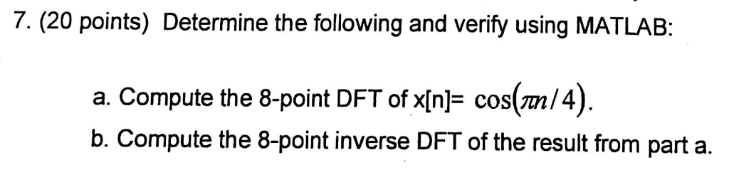 Solved Determine the following and verify using MATLAB: | Chegg.com Solved Determine the following and verify using MATLAB: | Chegg.com