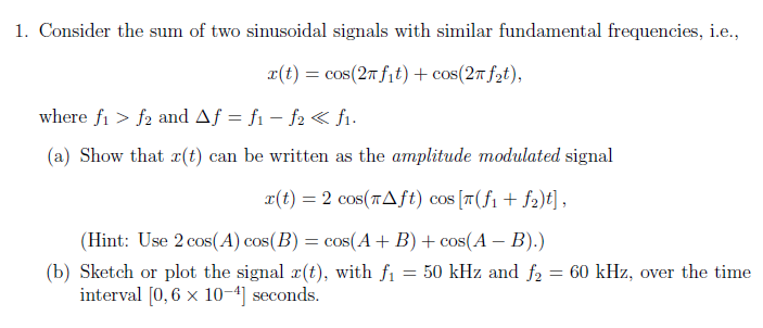 Solved Consider the sum of two sinusoidal signals with | Chegg.com