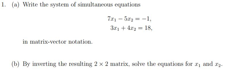 Solved 1. (a) Write the system of simultaneous equations | Chegg.com