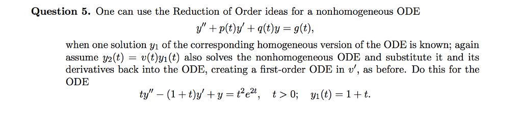 Solved One can use the Reduction of Order ideas for a | Chegg.com