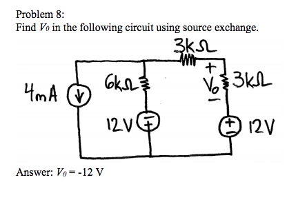 Solved Problem 8: Find Vo in the following circuit using | Chegg.com