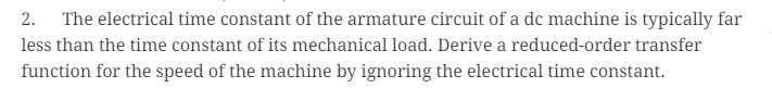 Solved The electrical time constant of the armature circuit | Chegg.com