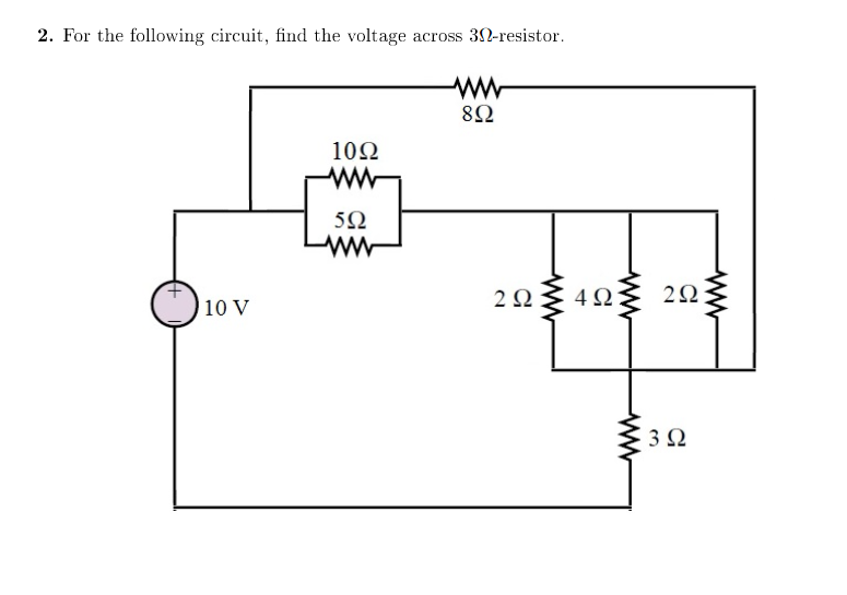 Solved 2. For the following circuit, find the voltage across | Chegg.com