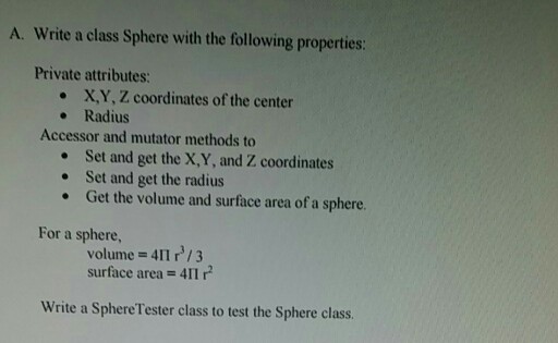 Solved A. Write a class sphere with the following | Chegg.com