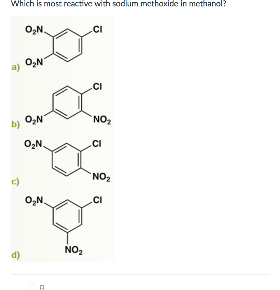 Solved Which is most reactive with sodium methoxide in | Chegg.com