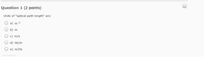 Solved Units of "optical path length" are: m^-1 m m/s | Chegg.com