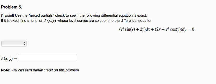 Solved Problem 5. (1 point) Use the "mixed partials" check | Chegg.com