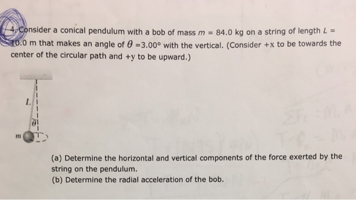 Solved Consider a conical pendulum with a bob of mass m = | Chegg.com