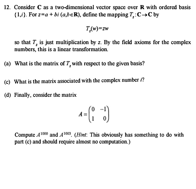 Solved 12. Consider C as a two-dimensional vector space over | Chegg.com