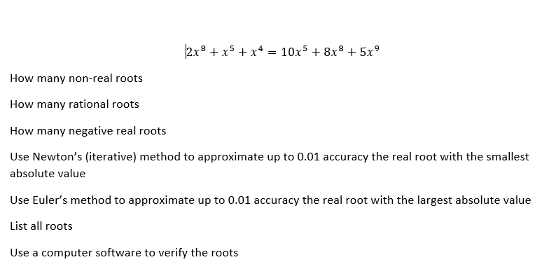 Solved 2x8 +x5 + x10x+8x8 +5x9 How many non-real roots How | Chegg.com