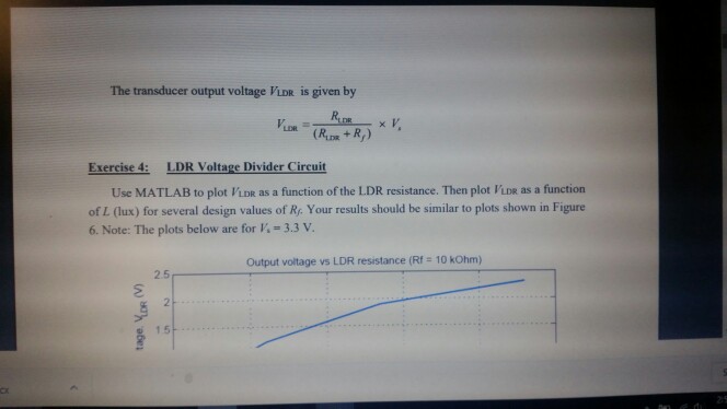 Solved The transducer output voltage VLDR is given by | Chegg.com