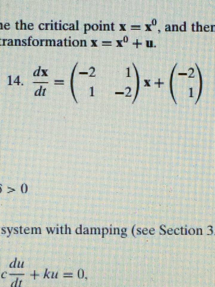 Solved Determine the critical point x=x^0, and then classify | Chegg.com