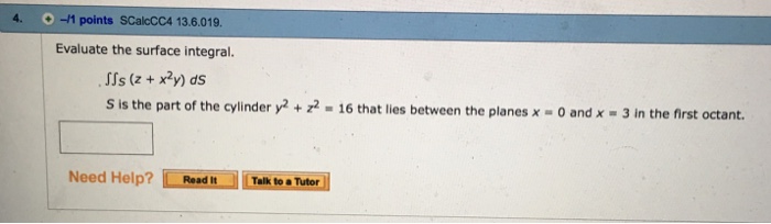 Solved Evaluate the surface integral. double integral-S (z = | Chegg.com