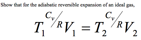 Solved Show that for the adiabatic reversible expansion of | Chegg.com