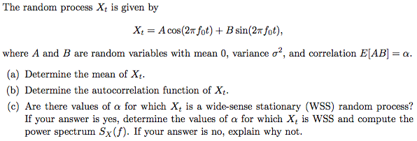 The Random Process Xt Is Given By Xt A Cos2 Pi 