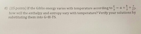 Solved G b =a+ + (15 points) If the Gibbs energy varies with | Chegg.com