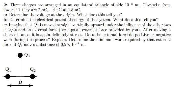 Solved 2: Three charges are arranged in an equilateral | Chegg.com
