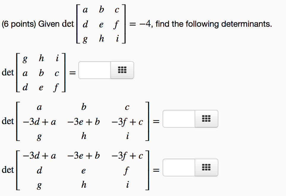 Solved a b c (6 points) Given det d e f-4, find the | Chegg.com