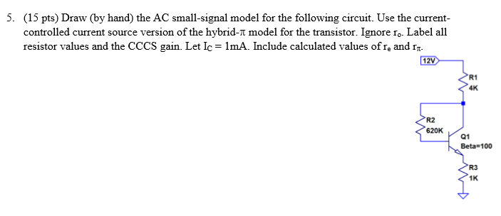 Solved 5. (15 pts) Draw (by hand) the AC small-signal model | Chegg.com