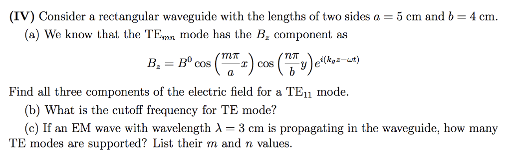Solved (IV) Consider a rectangular waveguide with the | Chegg.com