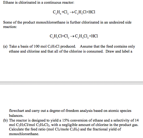 Ethane is chlorinated in a continuous reactor: Some | Chegg.com