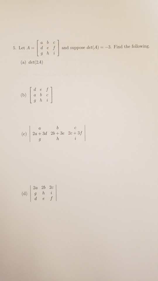 Solved 5. Let Ad e f and suppose det(A) 3. Find the | Chegg.com